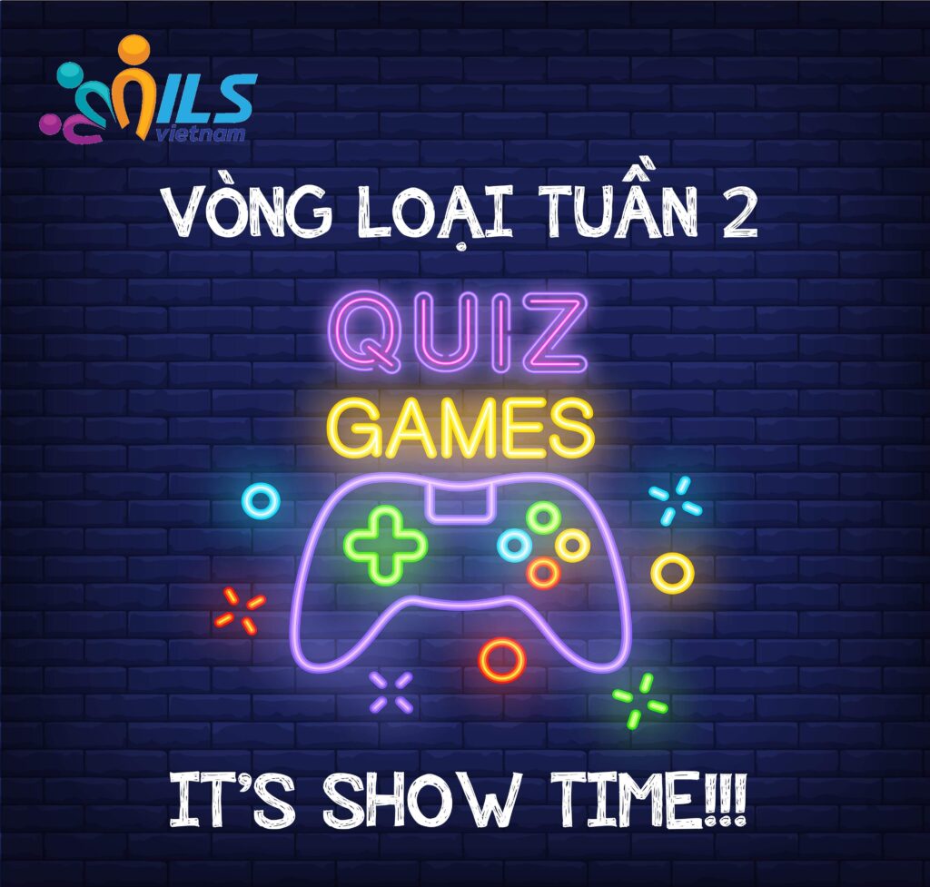 THI TIẾNG ANH ONLINE QUIZIZZ TIME TUẦN 2 - ILS Việt Nam